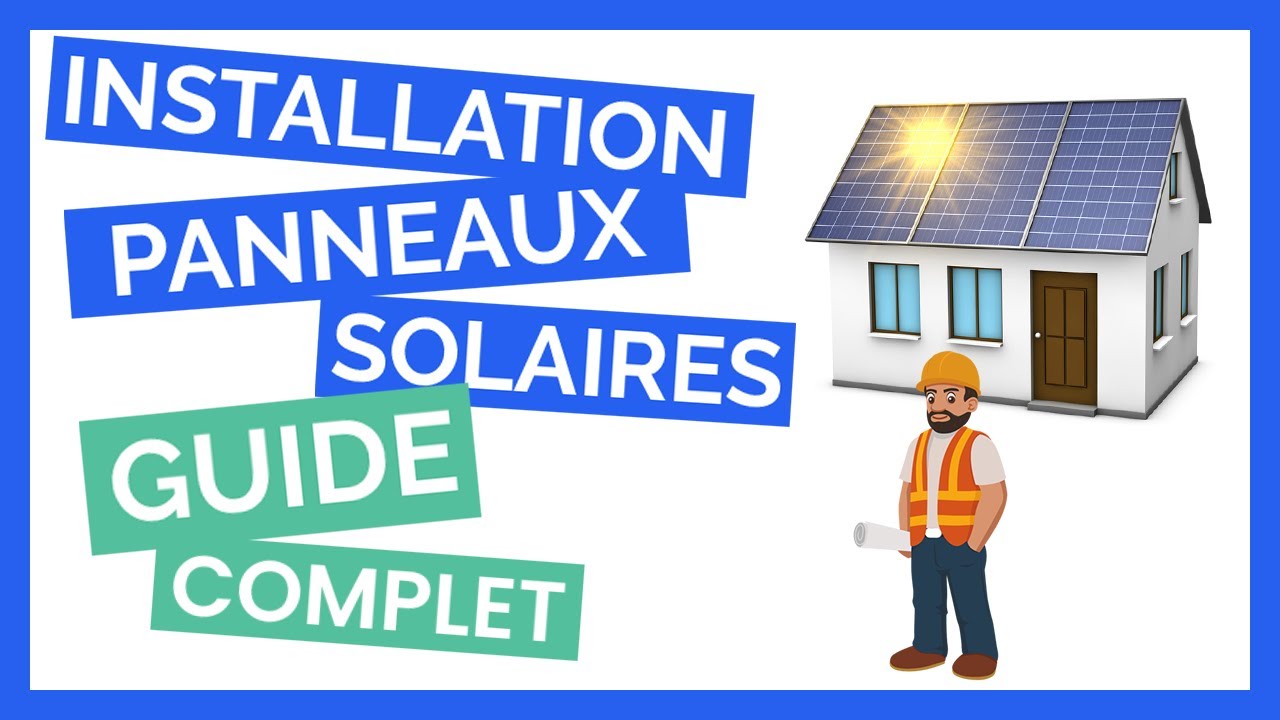 Installation Panneau Solaire [GUIDE COMPLET] - Boutique