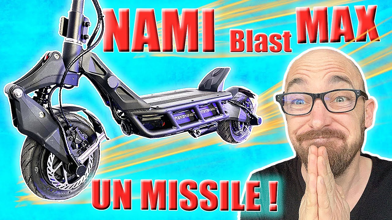Nami Blast Max , la trottinette electrique la plus dingue ! vitesse et ...